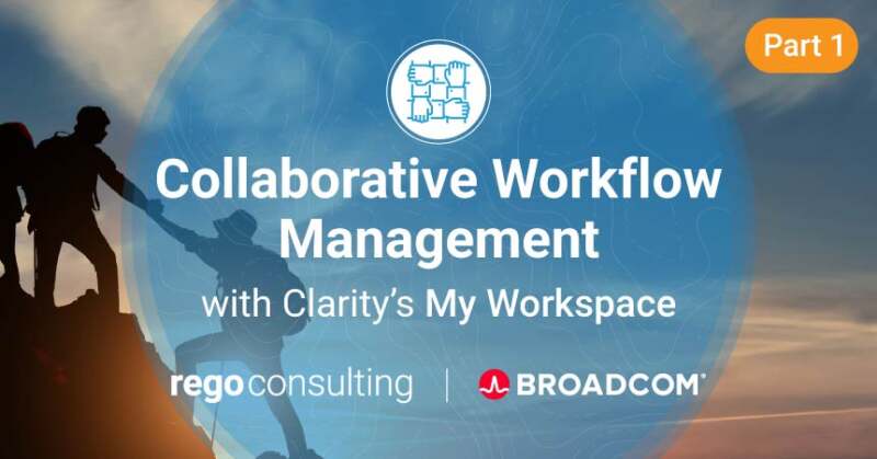 Collaborative Work Management in Clarity | Rego Consulting