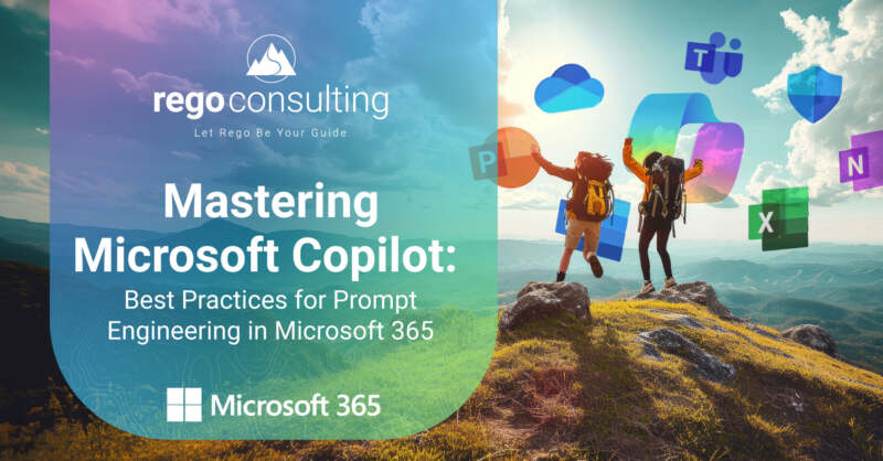 Mastering Microsoft Copilot: Best Practices for Prompt Engineering Mastering Microsoft Copilot: Best Practices for Prompt Engineering