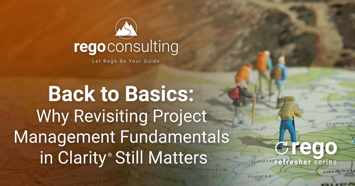 Why Project Management Fundamentals in Clarity Matters